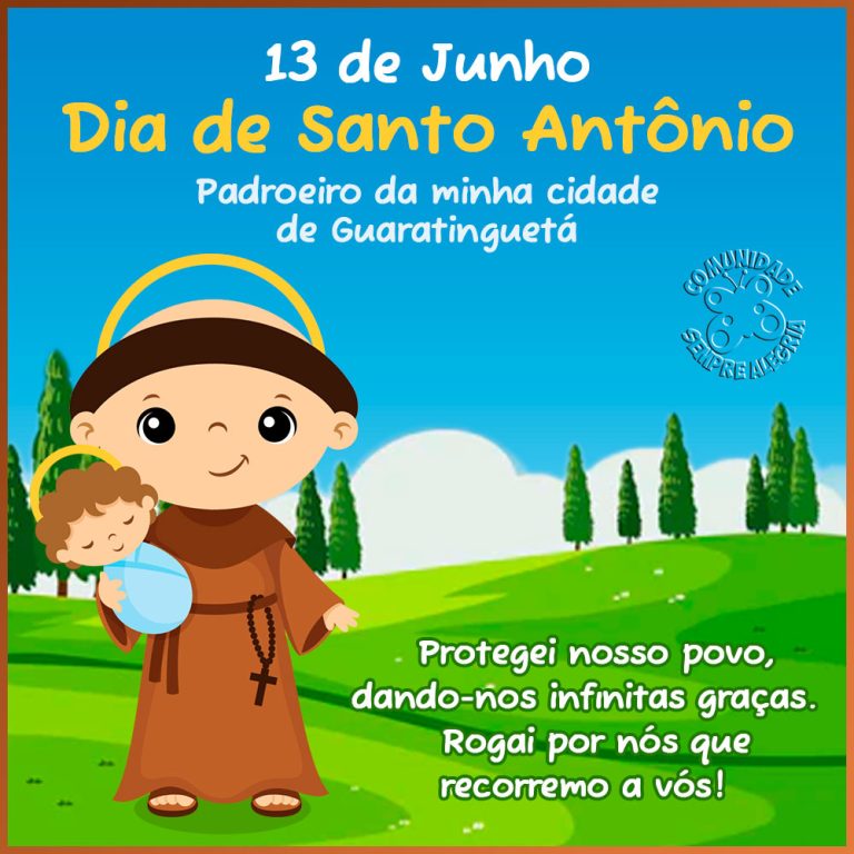 13 de Junho - Dia de Santo Antônio - Sempre AlegriaSempre Alegria